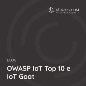 OWASP IoT Top 10 e IoT Goat - Studio Consi